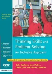 Thinking Skills and Problem-Solving - An Inclusive Approach - Wallace Belle - Matfel.pl