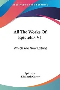 All The Works Of Epictetus V1 - Epictetus - Matfel.pl